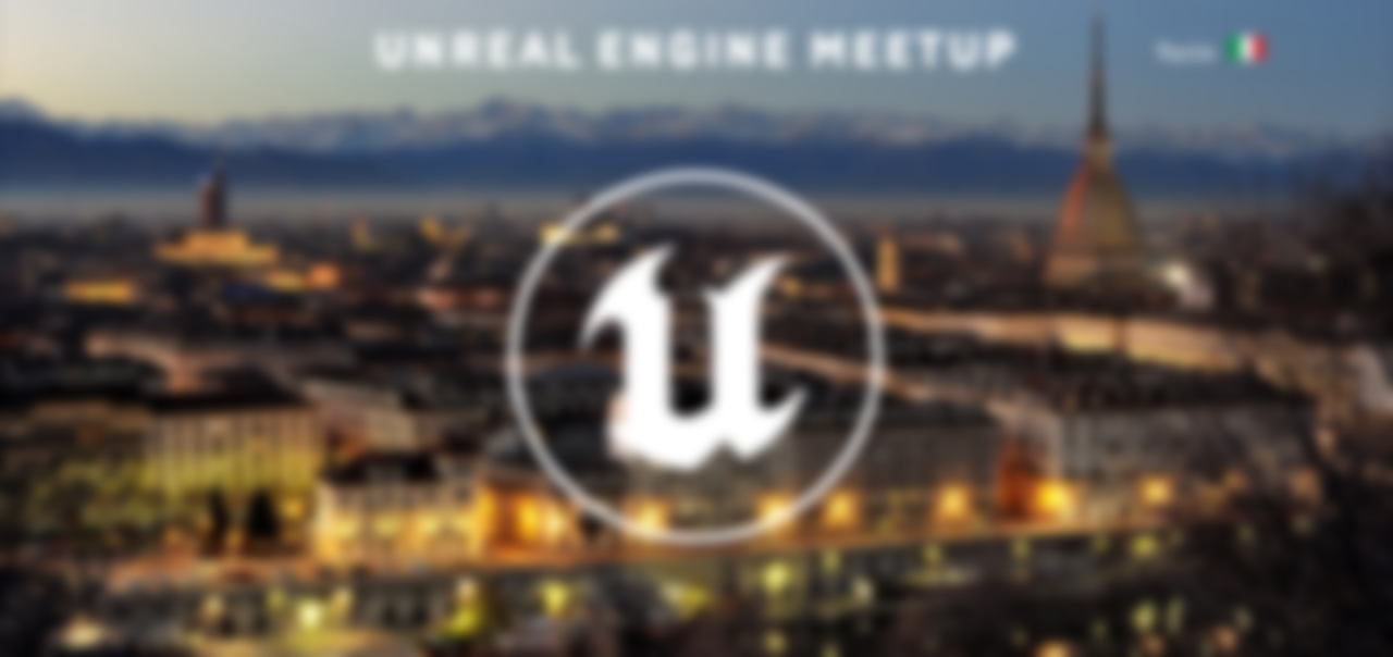 The first official Unreal Engine Meetup is born in Turin | Biunivoca