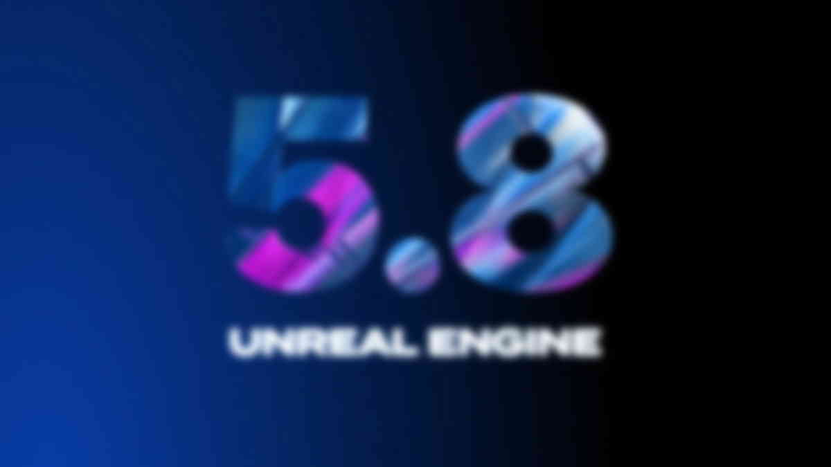 Unreal Engine 5.8 is out: all the main news and insights | Biunivoca
